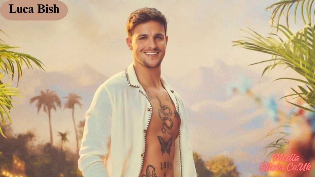 Luca Bish: Age, Height, Net Worth, Love Island Journey & Girlfriend ...